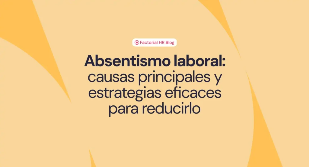 ¿Qué significa el absentismo laboral en Andalucía y por qué es clave en ...